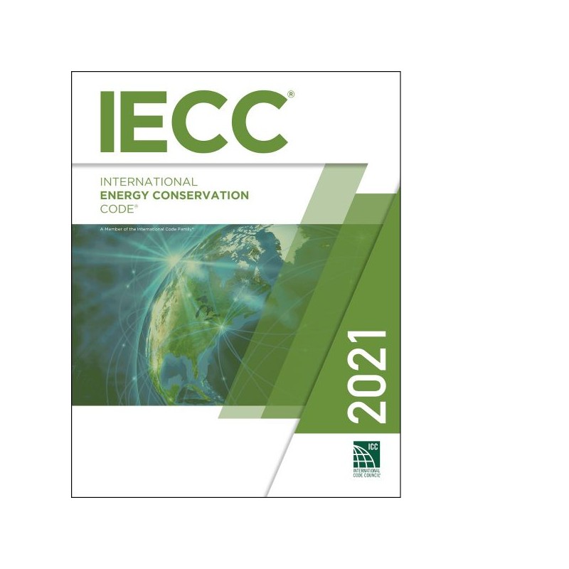 2021 International Energy Conservation Code® 2021 International Energy Conservation Code®